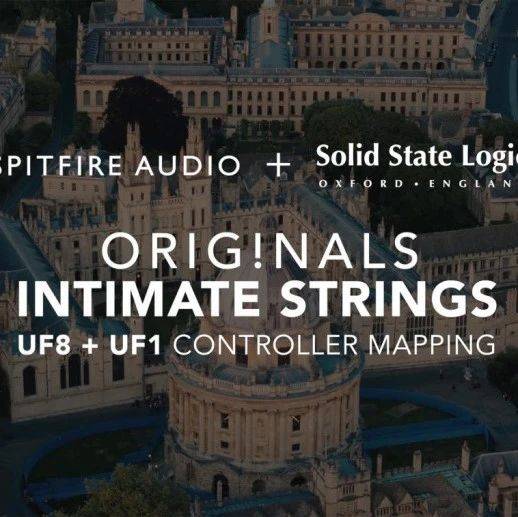 SSL 发布适用于 Spitfire Orig!nals Intimate Strings 音色库的 SSL 控制器映射方案_Audio_用户_采样